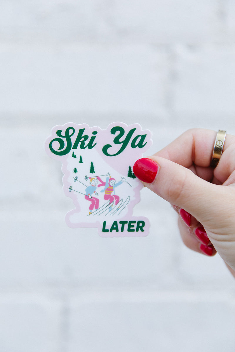 Ski Ya Later Sticker - Girl Tribe Co.