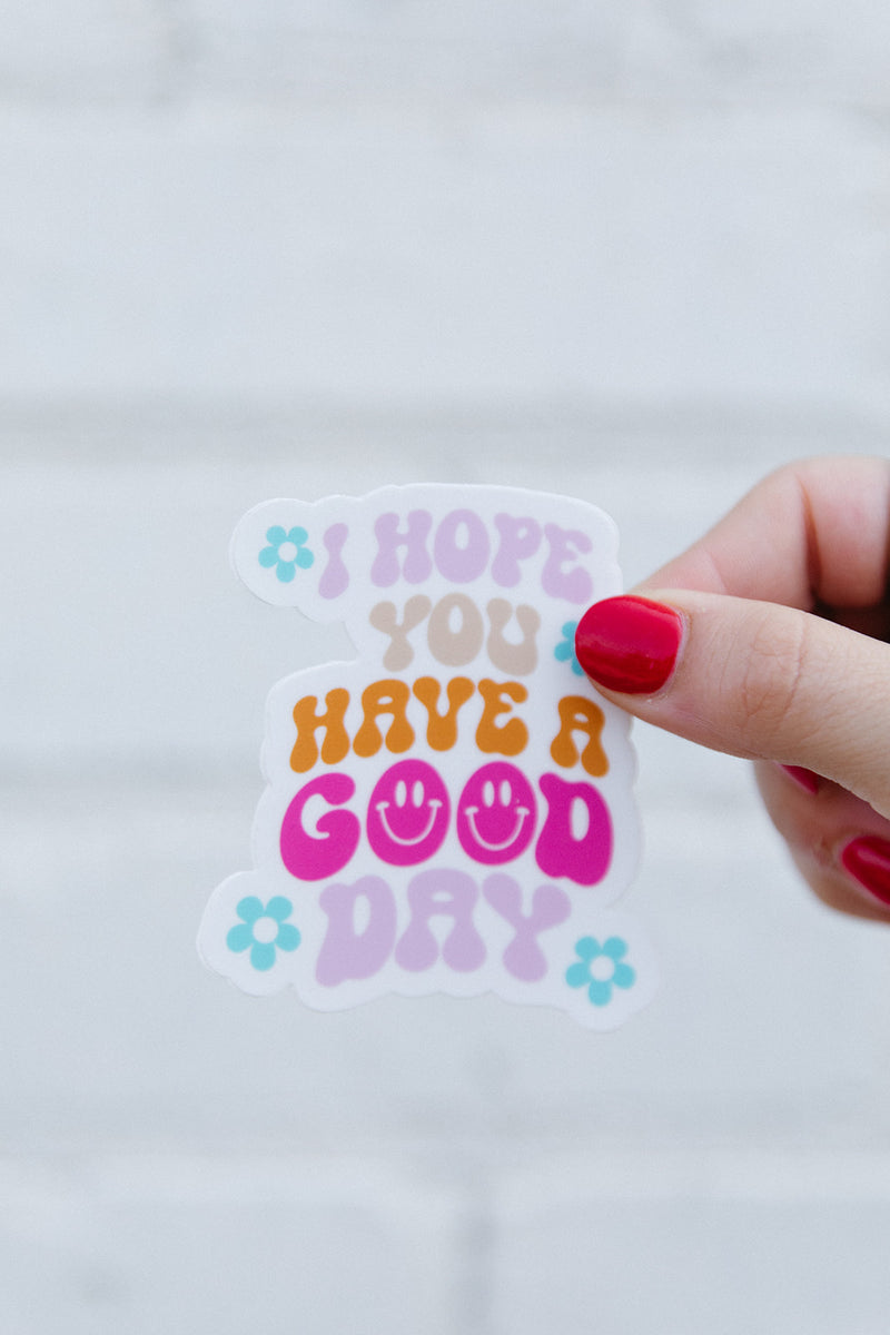 Have A Good Day Sticker - Girl Tribe Co.
