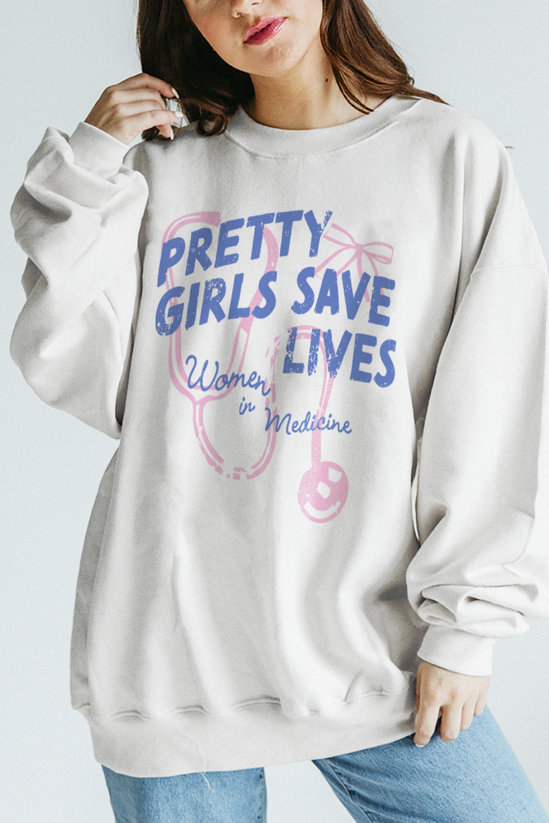 Pretty Girls Save Lives Sweatshirt – Girl Tribe Co.