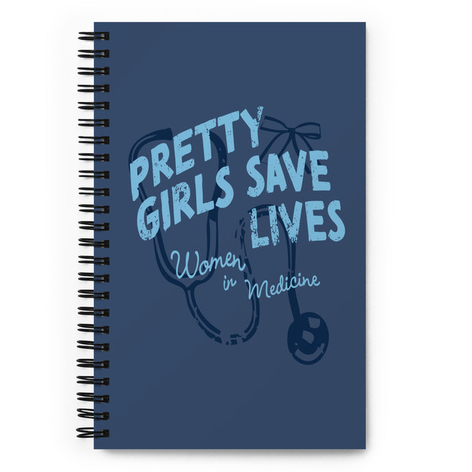 Pretty Girls Saves Lives Spiral Notebook – Girl Tribe Co.