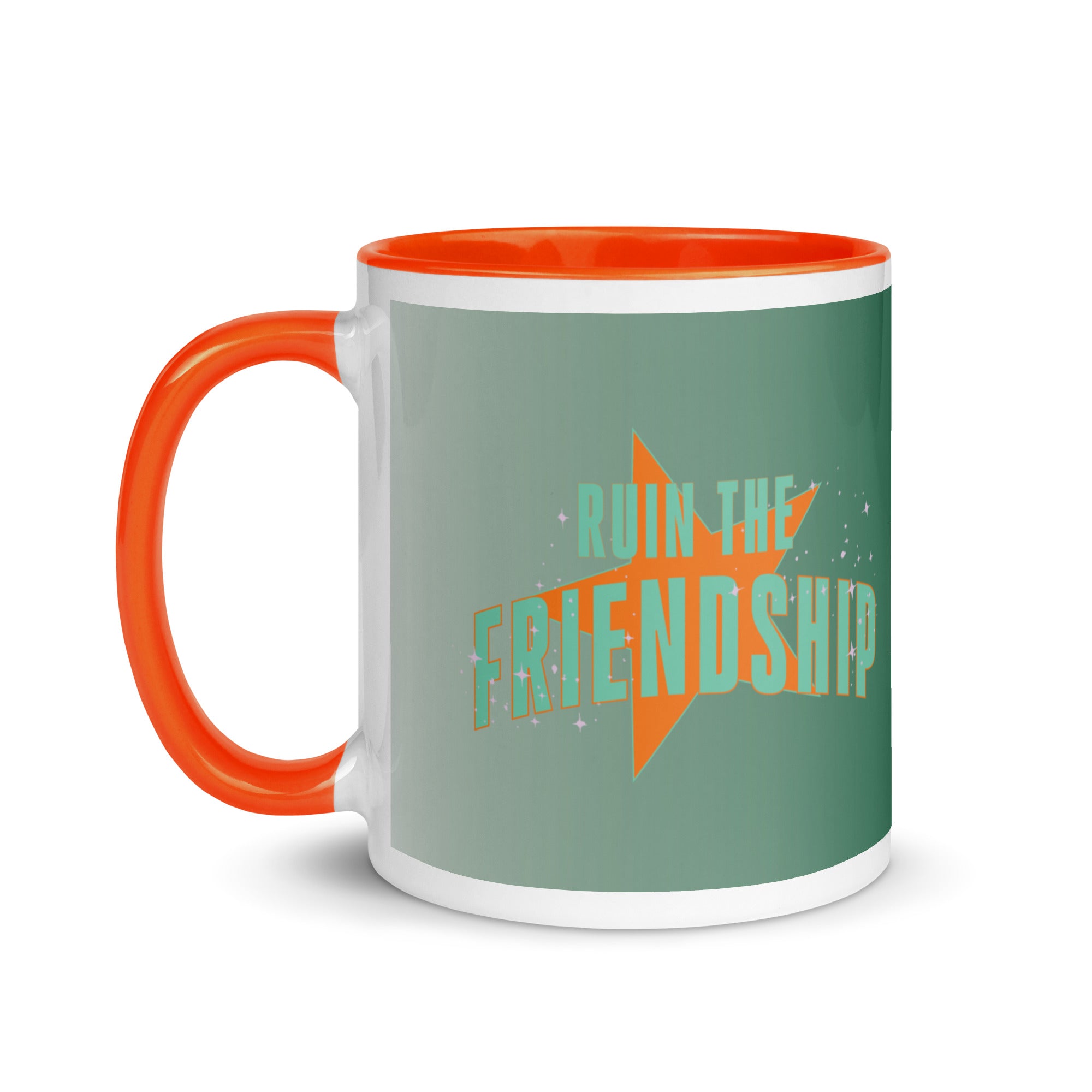 Ruin The Friendship Mug with Orange Inside – Girl Tribe Co.